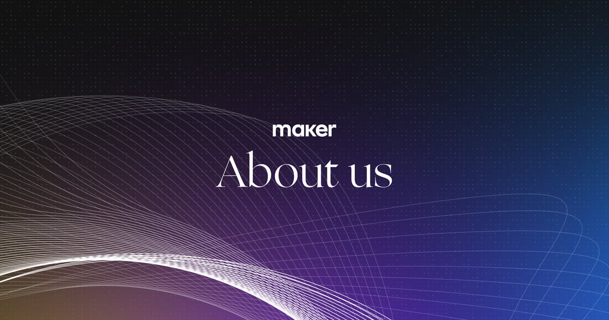 About Us - Maker - Commerce Experience Platform